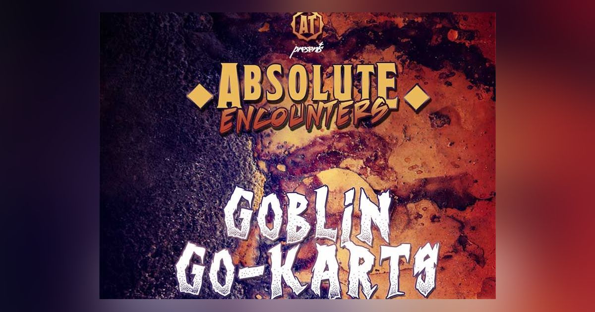Absolute Encounters: Goblin Go-Karts | RPG Item | BoardGameGeek