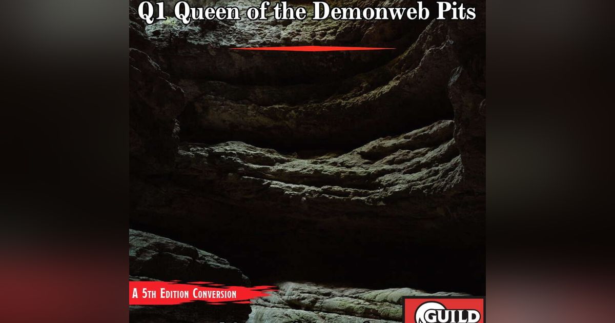 5e Conversion Guide: Q1 Queen of the Demonweb Pits | RPG Item | RPGGeek