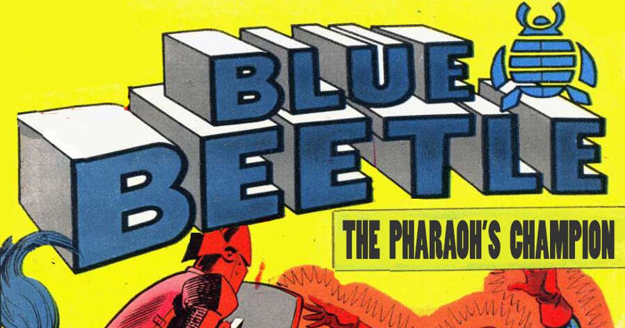 Blue Beetle: The Pharaoh's Champion | RPG Item | RPGGeek