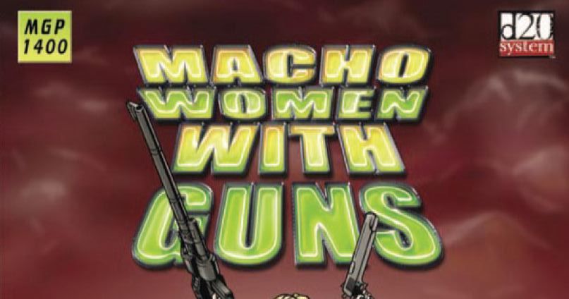 Macho Women With Guns (d20) | RPG Item | RPGGeek