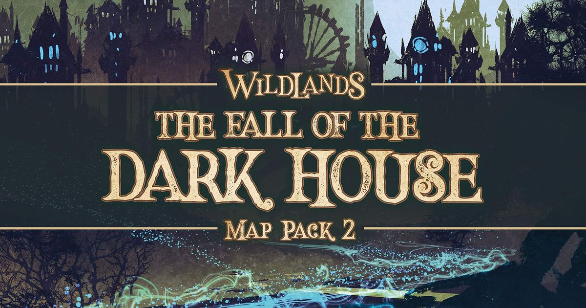 Wildlands: Map Pack 2 – The Fall of the Dark House | Board Game ...