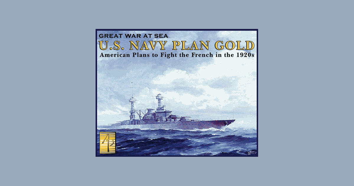 Plan Gold Damage Tables | Great War at Sea: U.S. Navy Plan Gold