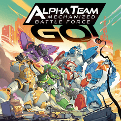 Alpha Team Mechanized Battle Force Go! | Board Game | BoardGameGeek