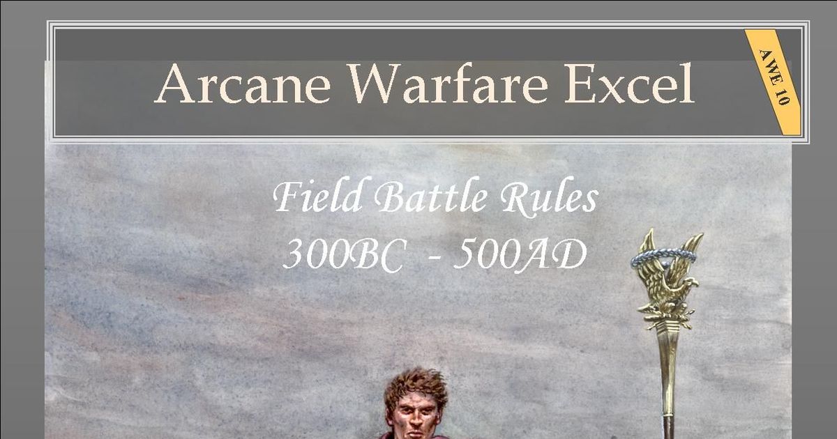 Arcane Warfare Excel: AWE – Field Battle Rules 300BC – 500 AD | Board ...