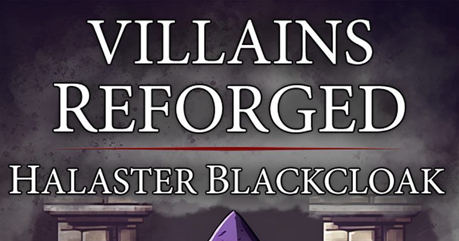 Villains Reforged: Halaster Blackcloak | RPG Item | RPGGeek
