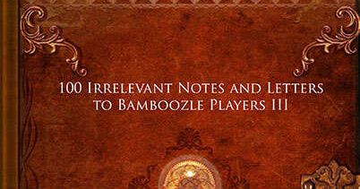 100 Irrelevant Notes and Letters to Bamboozle Players III | RPG Item ...