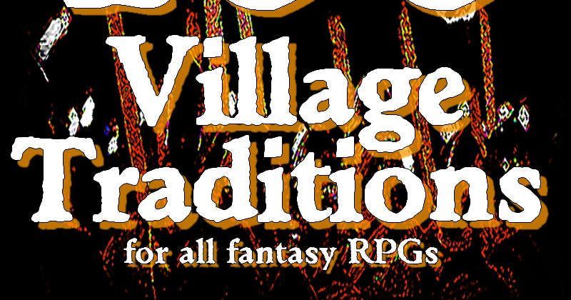 100 Village Traditions for all Fantasy RPGs | RPG Item | RPGGeek