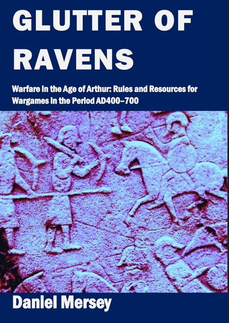 Glutter of Ravens Vs Dux Bellorum? | Glutter of Ravens: Warfare in the ...
