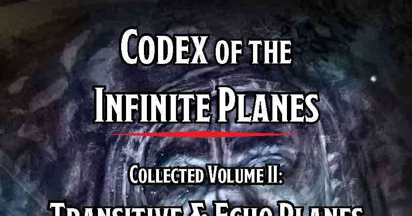 Codex of the Infinite Planes Collected 2: Transitive & Echo Planes | RPG Item | RPGGeek