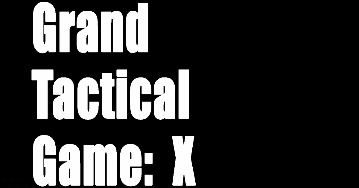 Grand Tactical Game X | Board Game | BoardGameGeek