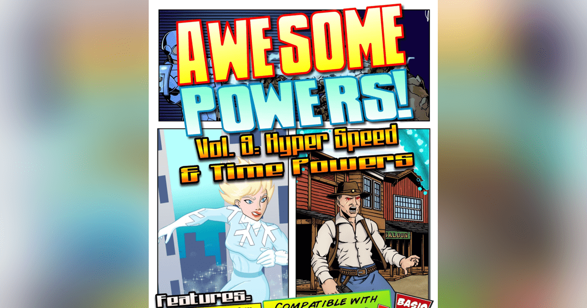 Awesome Powers! Volume 09: Hyper Speed & Time Powers | RPG Item | RPGGeek
