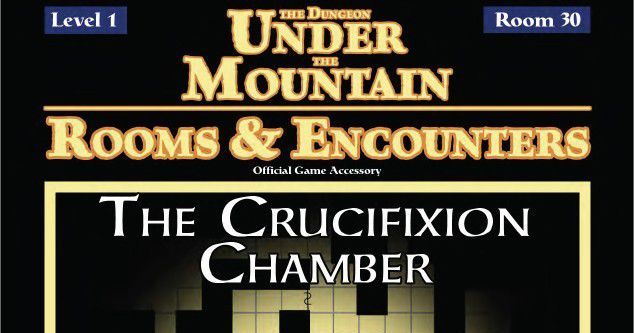 Rooms & Encounters: The Crucifixion Chamber | RPG Item | BoardGameGeek