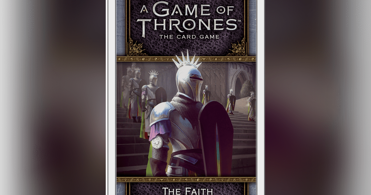 A Game of Thrones: The Card Game (Second Edition) – The Faith Militant ...