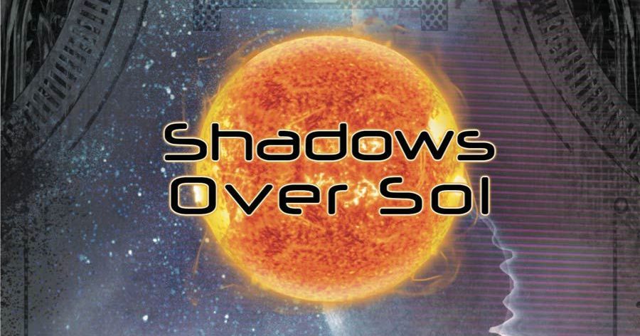 Shadows Over Sol: Science Fiction Horror Roleplaying | RPG Item | RPGGeek