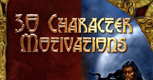 30 Character Motivations | RPG Item | RPGGeek