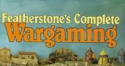 Featherstone's Complete Wargaming | Board Game | BoardGameGeek