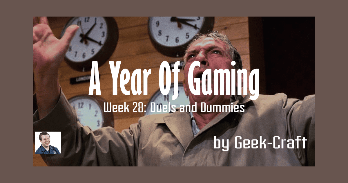 A Year Of Gaming – Week 28: Duels and Dummies | Geek-Craft | BoardGameGeek