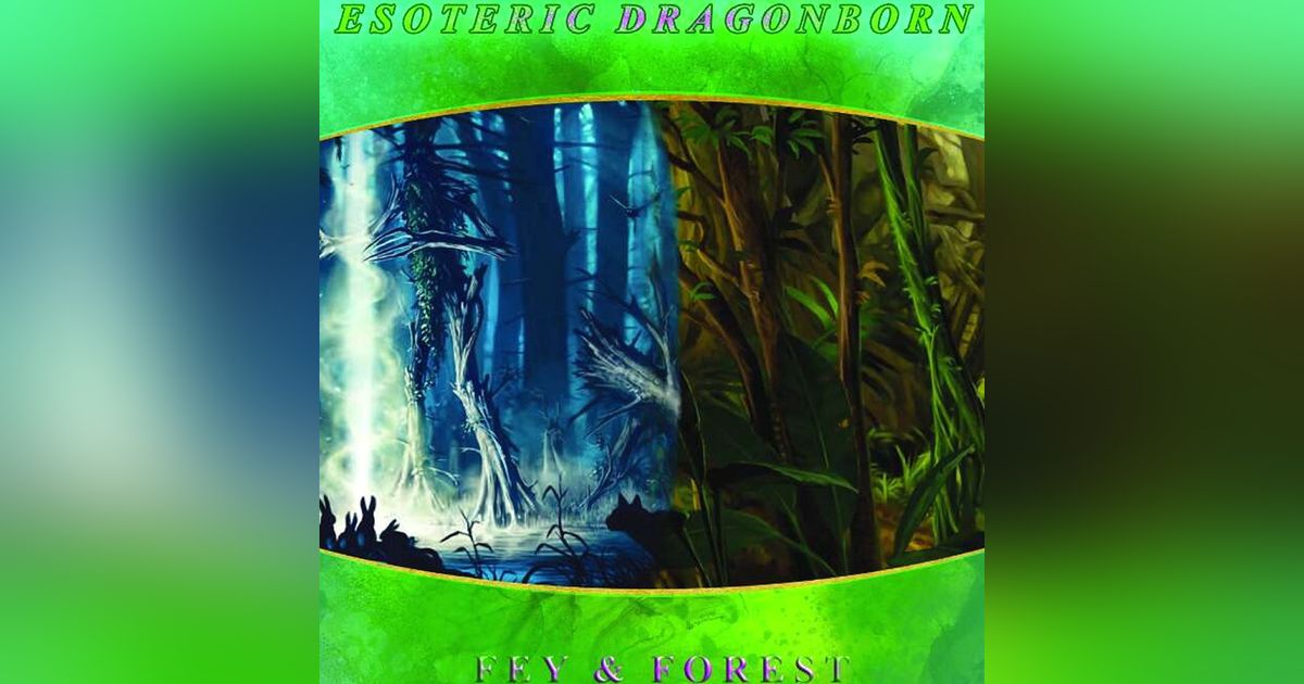 Esoteric Dragonborn: Fey & Forest | RPG Item | RPGGeek