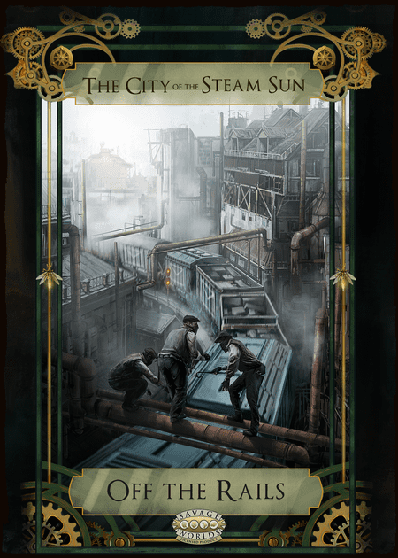 The City of the Steam Sun: short adventure "Off the Rails" | The City ...