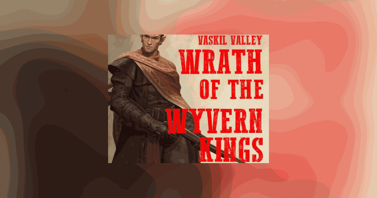 Vaskil Valley: Wrath of the Wyvern Kings | RPG Item | RPGGeek