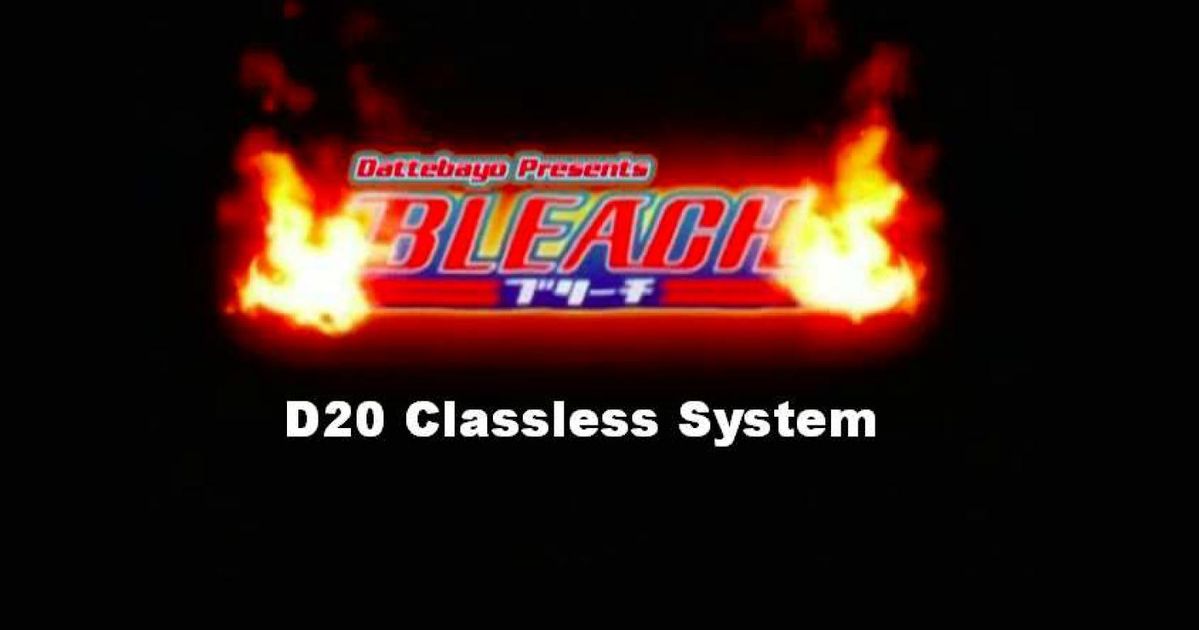 Bleach D20 Classless System | RPG Item | RPGGeek