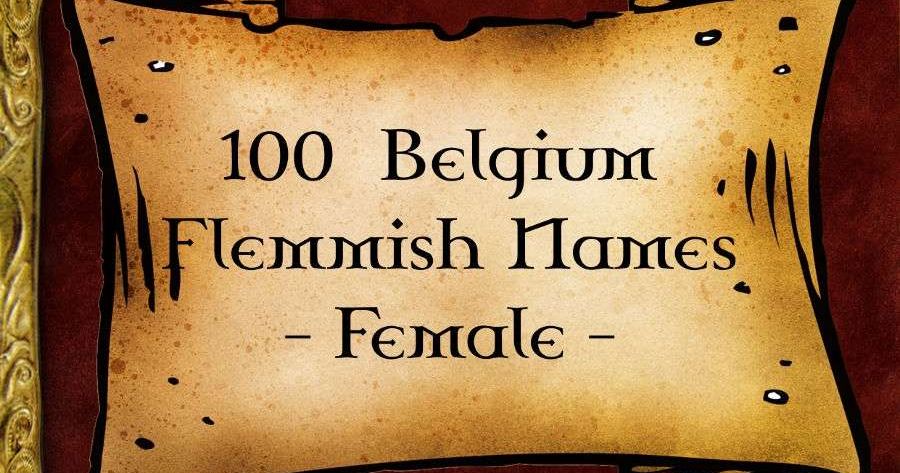 100 Belgium Flemish Names - Female | RPG Item | RPGGeek