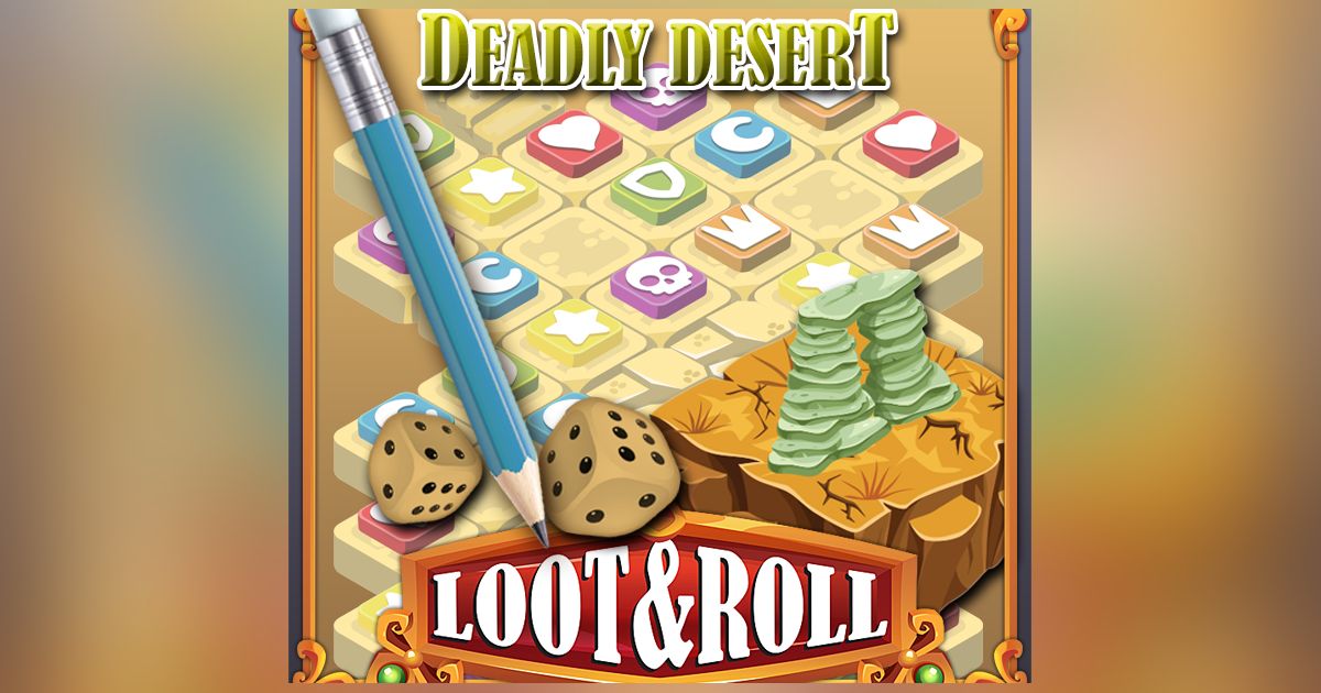 Loot&Roll: Deadly Desert | Board Game | BoardGameGeek