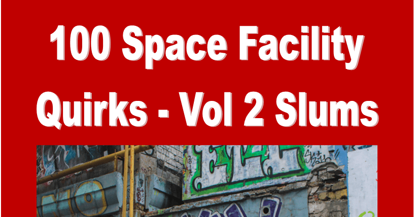 100 Space Facility Quirks - Vol 2: Slums | RPG Item | RPGGeek