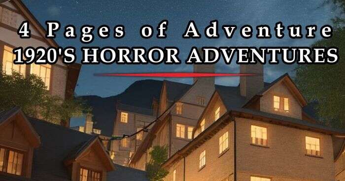 4 Pages of Adventure: 1920's Horror Adventures | RPG Item | RPGGeek