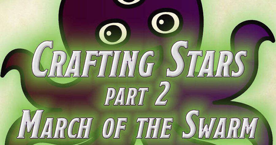 Crafting Stars Part 2: March of the Swarm | RPG Item | RPGGeek