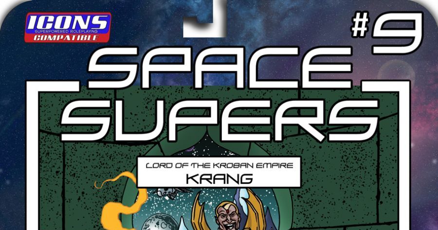 Space Supers #09: Lord Krang (ICONS) | RPG Item | RPGGeek