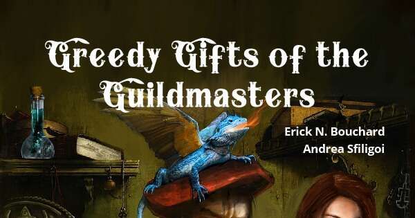 Greedy Gifts of the Guildmasters: Patrons and Adventures for Parties of ...