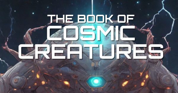 The Book of Cosmic Creatures | RPG Item | BoardGameGeek