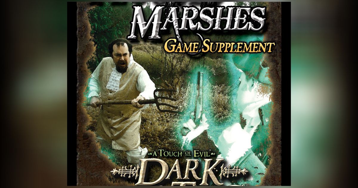 A Touch of Evil: Dark Gothic – Flooded Marshes Game Supplement | Board ...