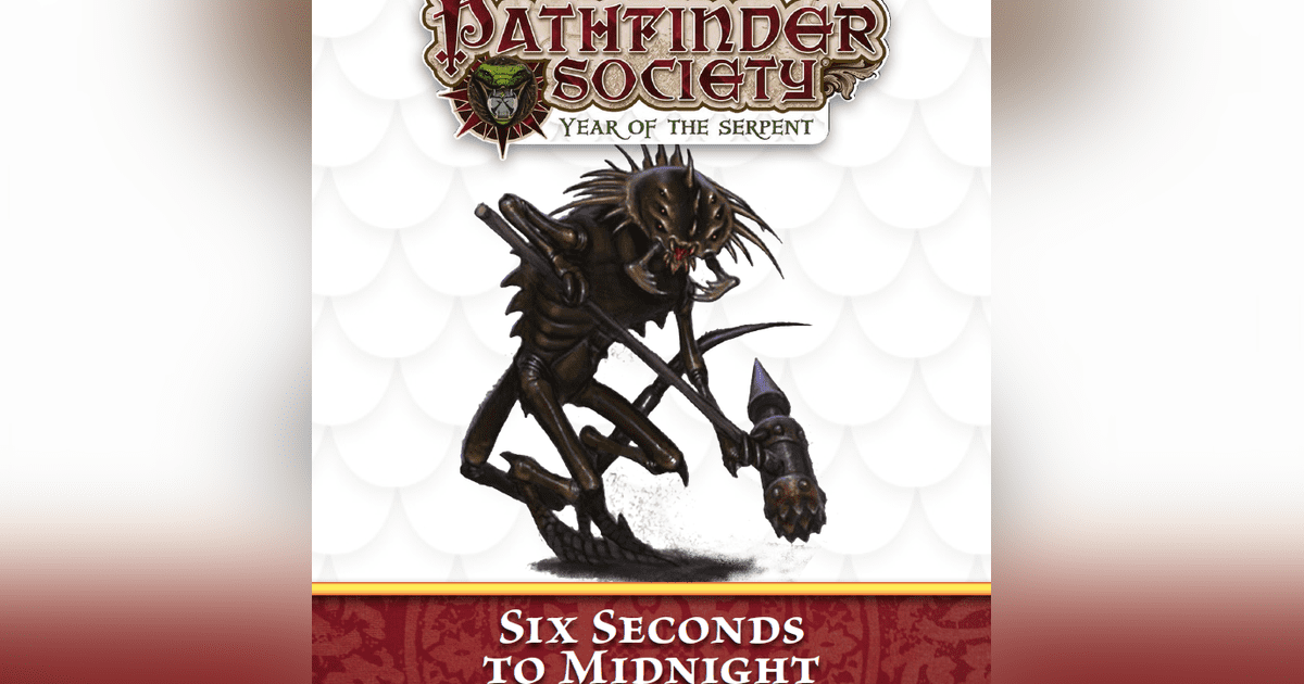 Pathfinder Society Scenario 7-02: Six Seconds to Midnight | RPG Item ...