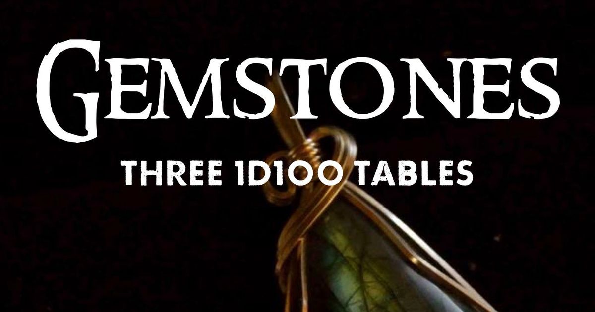Gemstones: Three 1D100 Tables | RPG Item | RPGGeek