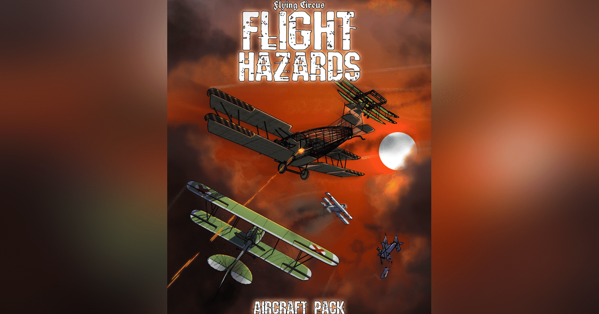 Flying Circus Aircraft Pack: Flight Hazards | RPG Item | RPGGeek