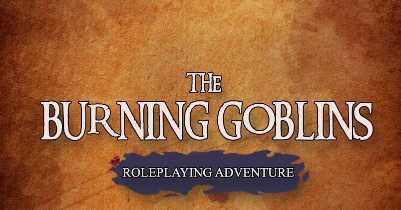 The Burning Goblins | RPG Item | RPGGeek