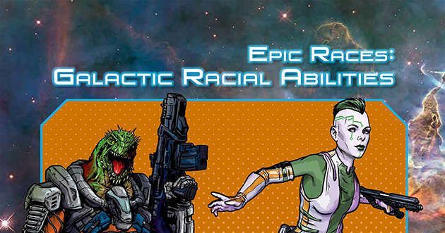 Epic Races: Galactic Racial Abilities | RPG Item | RPGGeek