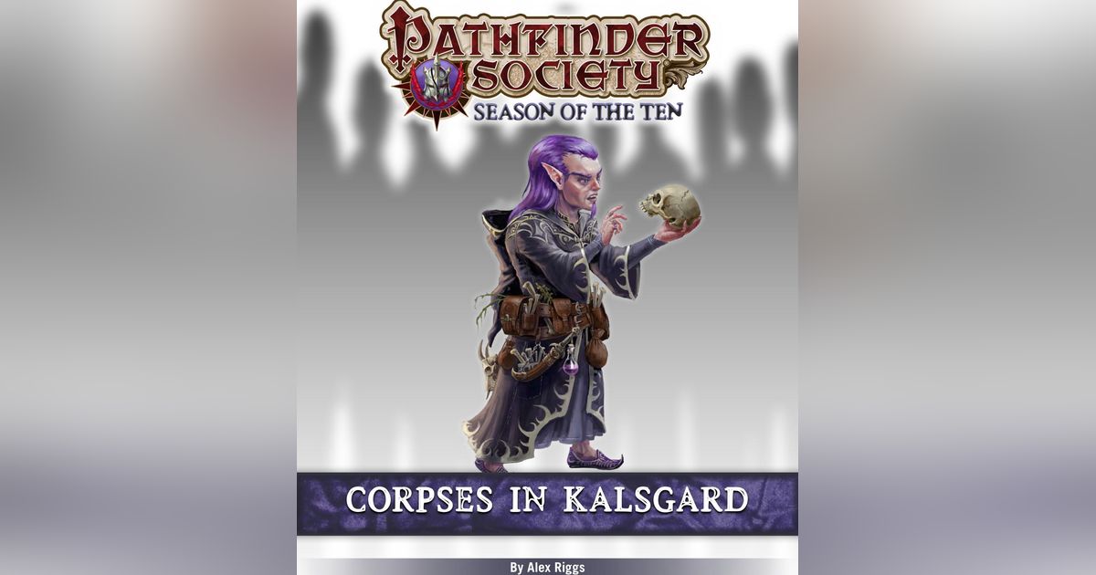 Pathfinder Society Scenario 10-19: Corpses in Kalsgard | RPG Item | RPGGeek