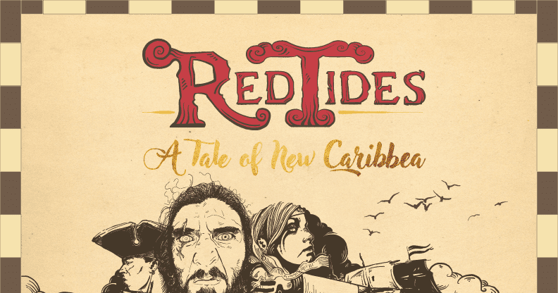 Red Tides: A Tale of New Caribbea | Board Game | BoardGameGeek