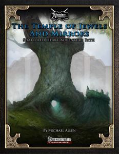 Shattered Heart Adventure Path #2: The Temple of Jewels and Mirrors ...