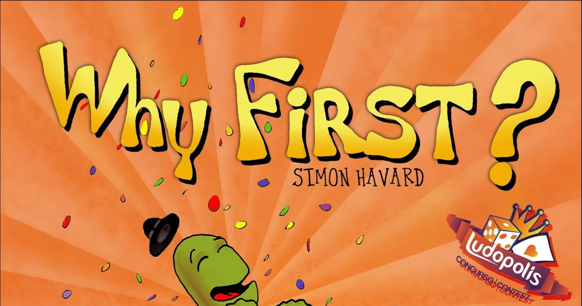 Why First? | Board Game | BoardGameGeek