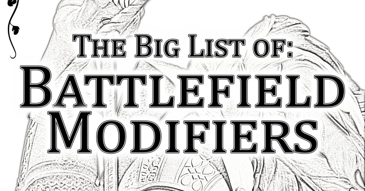 The Big List of Battlefield Modifiers | RPG Item | RPGGeek