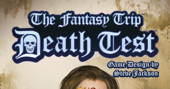 The Fantasy Trip: Death Test and Death Test 2 | Board Game | BoardGameGeek