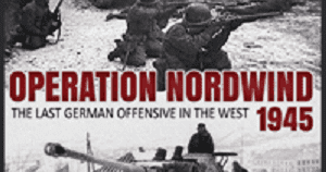 Operation Nordwind 1945: The Last German Offensive in the West | Board ...