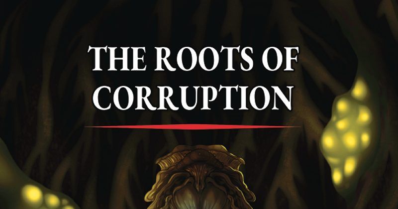 The Roots of Corruption | RPG Item | RPGGeek