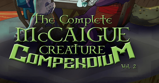 The Complete McCaigue Creature Compendium Vol. 2 | RPG Item | RPGGeek