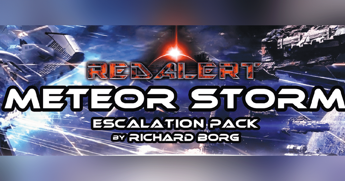 Red Alert: Space Fleet Warfare – Meteor Storm Escalation Pack | Board ...