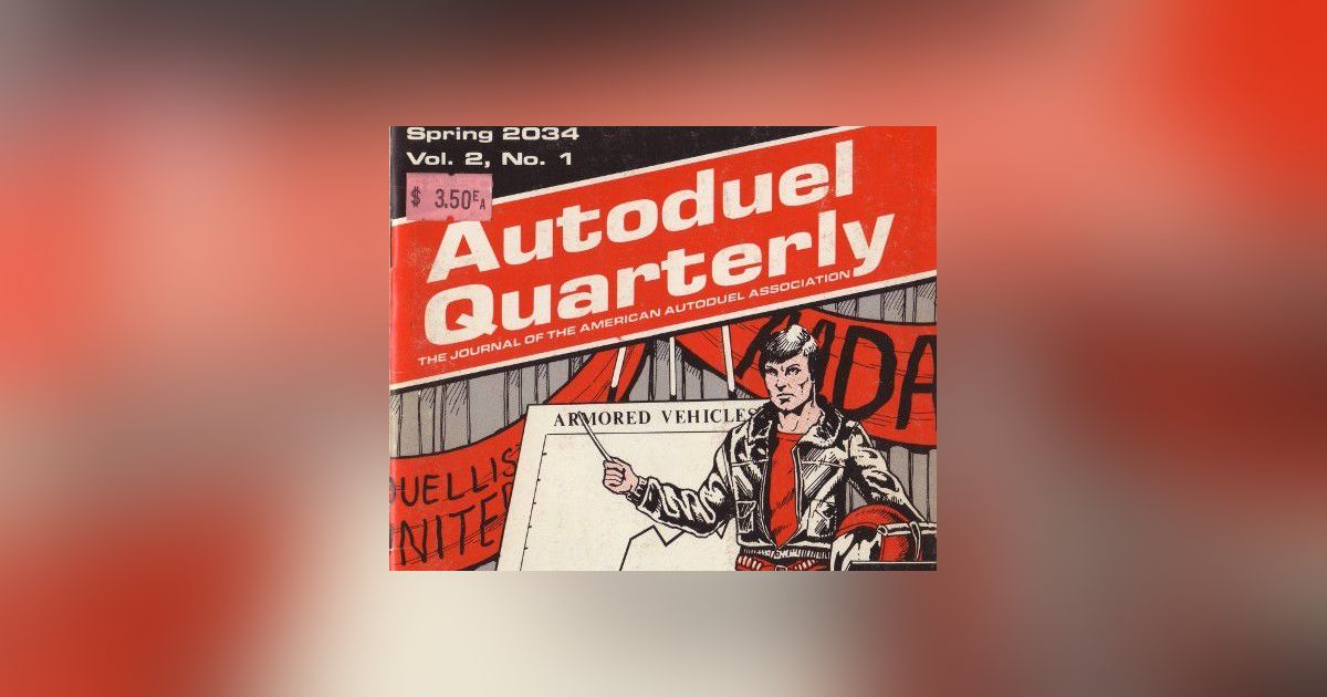 Autoduel Quarterly (Vol. 2, No. 1 - Spring 2034) | Issue | RPGGeek